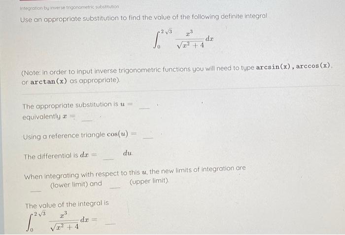 Solved Integration by inverse trigonometric substitution Use | Chegg.com