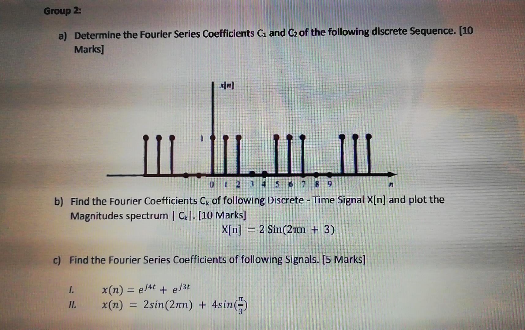 Solved Group 2: a) Determine the Fourier Series Coefficients | Chegg.com