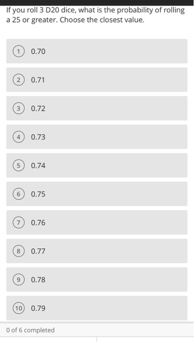 Solved If you roll 3 D20 dice, what is the probability of | Chegg.com