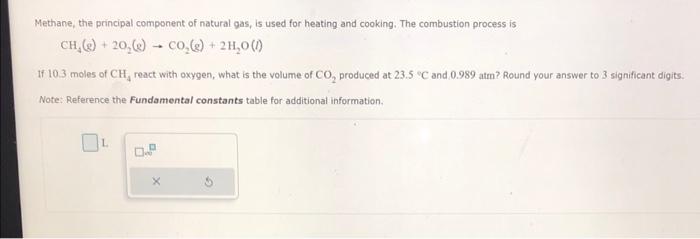 [Solved]: Methane, the principal component of natural gas,