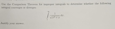 Solved Use the Comparison Theorem for improper integrals to | Chegg.com