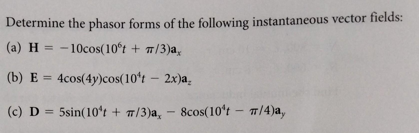 Solved Determine the phasor forms of the following | Chegg.com