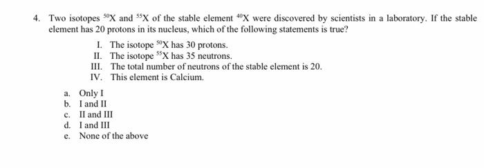 Solved 4. Two isotopes 50X and 55X of the stable element 40X | Chegg.com