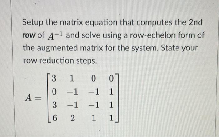 Solved Setup the matrix equation that computes the 2nd row | Chegg.com