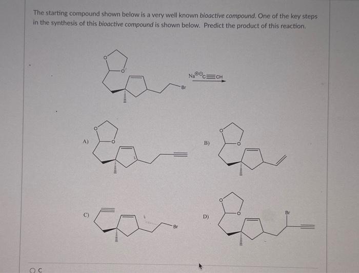 Solved The starting compound shown below is a very well | Chegg.com