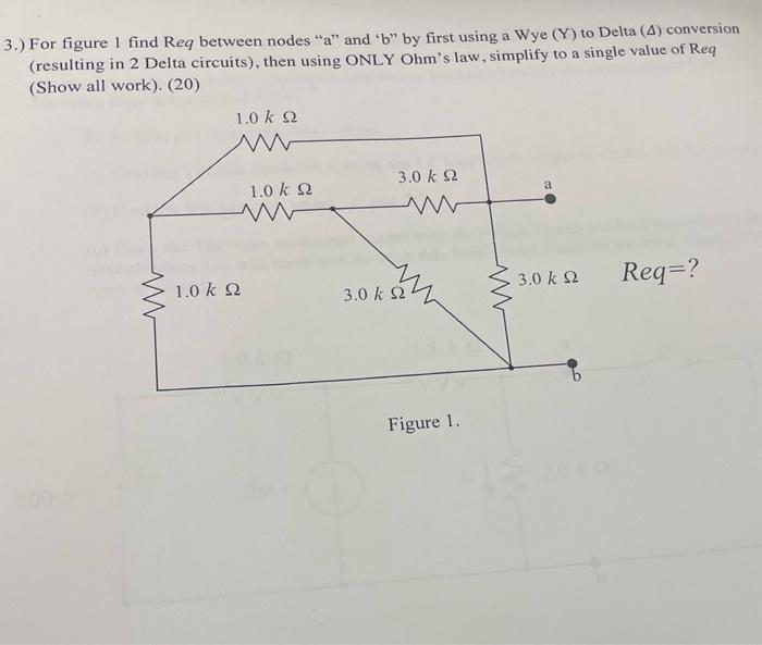 Solved 3.) For figure 1 find Req between nodes "a" and " b " | Chegg.com