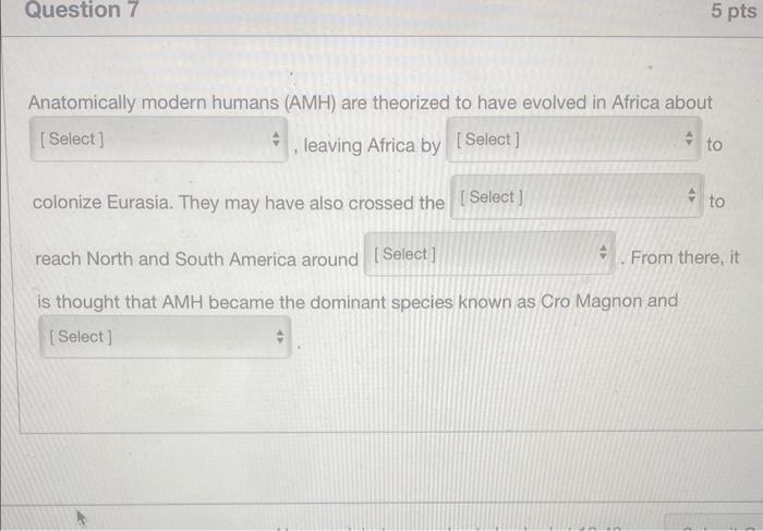 Solved Anatomically modern humans (AMH) are theorized to | Chegg.com