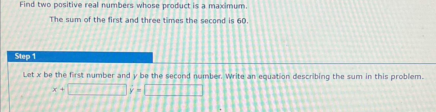 Solved Find two positive real numbers whose product is a | Chegg.com