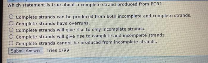 Solved Which statement is true about a complete strand | Chegg.com