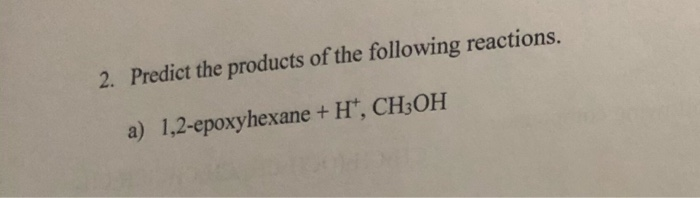 Solved 2. Predict the products of the following reactions. | Chegg.com