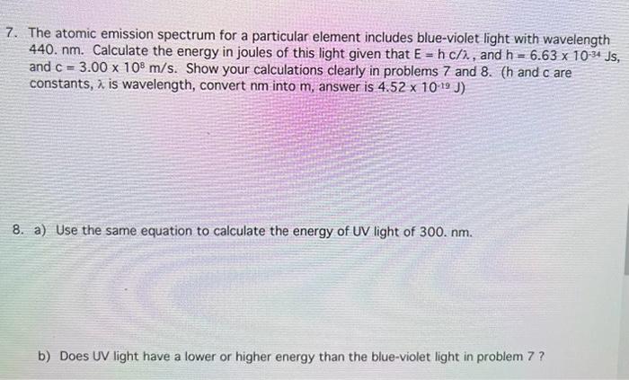 Solved 7. The atomic emission spectrum for a particular | Chegg.com
