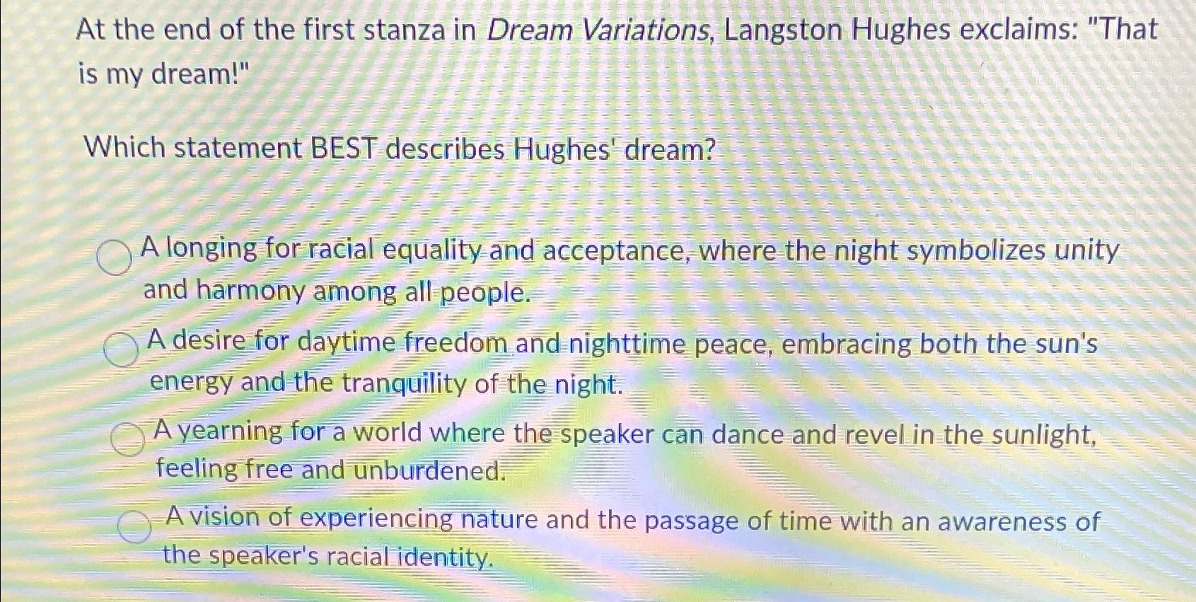 Solved At the end of the first stanza in Dream Variations, | Chegg.com