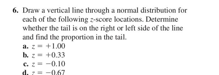 Solved 6. Draw a vertical line through a normal distribution | Chegg.com