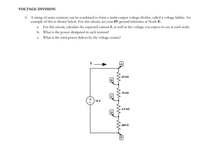 Solved VOLTAGE DIVISION 1) A string of series resistors can | Chegg.com