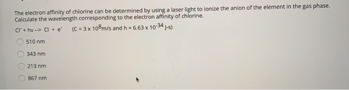 Solved The electron affinity of chlorine can be determined | Chegg.com