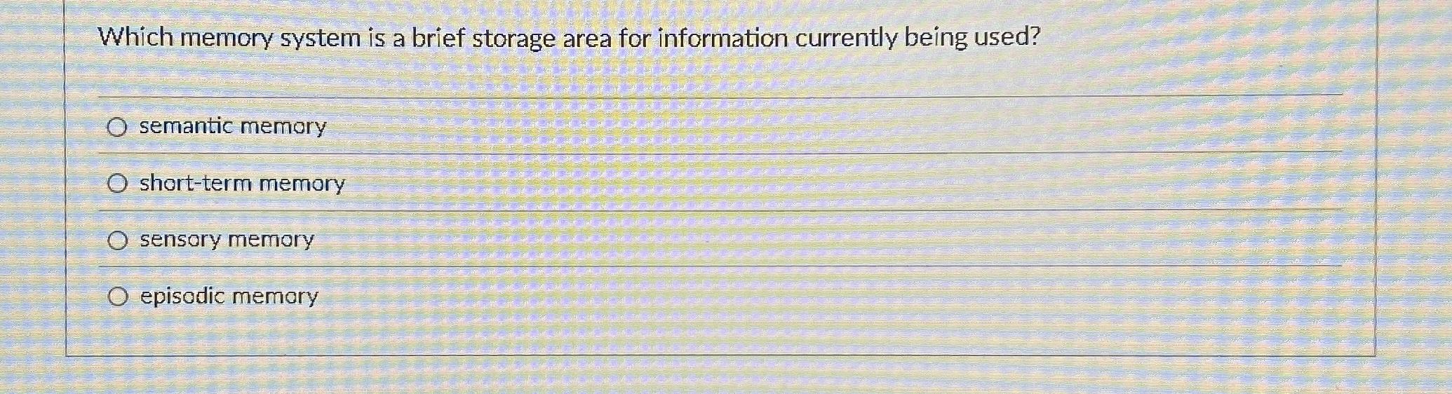Solved Which memory system is a brief storage area for | Chegg.com