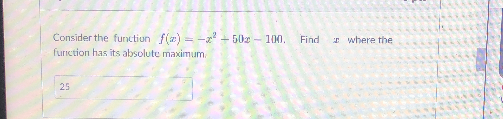 Solved Consider the function f(x)=-x2+50x-100. ﻿Find x | Chegg.com