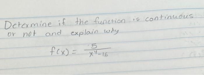 Solved Determine if the function is continuous or not and | Chegg.com