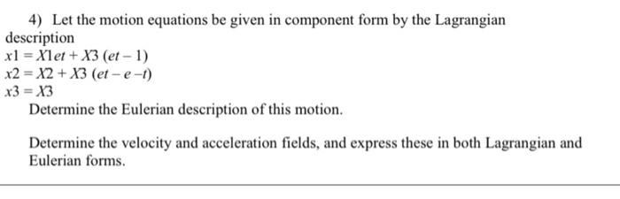 Solved 4) Let the motion equations be given in component | Chegg.com