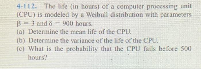 Solved 4-112. The life (in hours) of a computer processing | Chegg.com