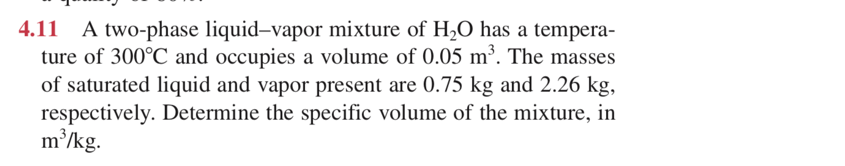 Solved 4.11 ﻿A two-phase liquid-vapor mixture of H2O ﻿has a | Chegg.com