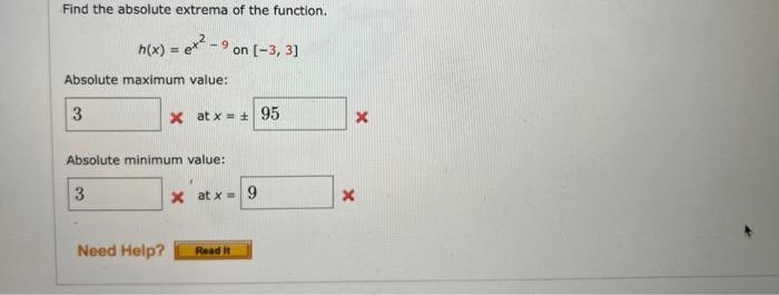Solved Find the absolute extrema of the function. h(x)=ex2−9 | Chegg.com