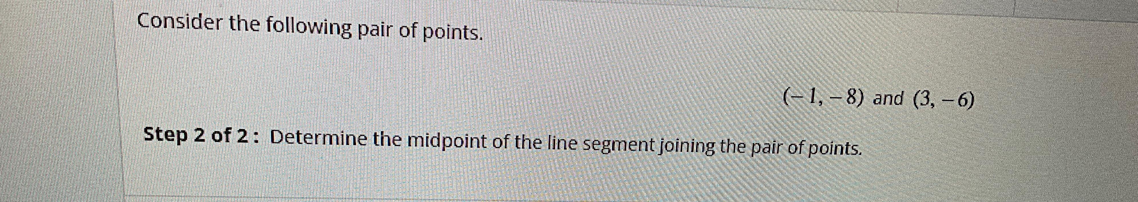 Solved Consider the following pair of points.(-1,-8) ﻿and | Chegg.com