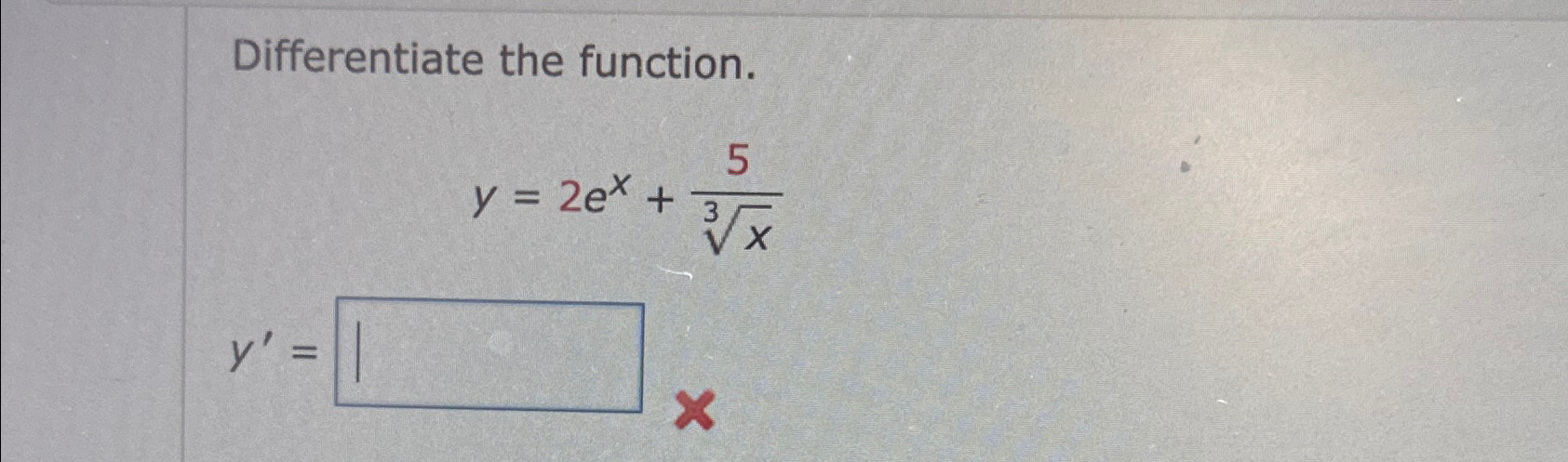 Solved Differentiate the function.y=2ex+5x3y'= | Chegg.com