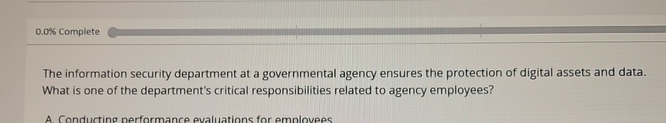 Solved 0.0% ﻿CompleteThe information security department at | Chegg.com