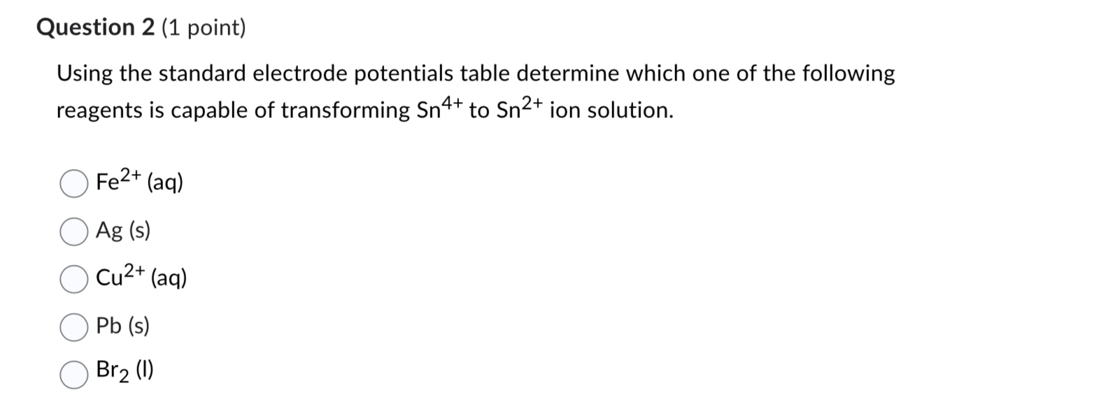 Solved Question 2 (1 ﻿point)Using the standard electrode | Chegg.com