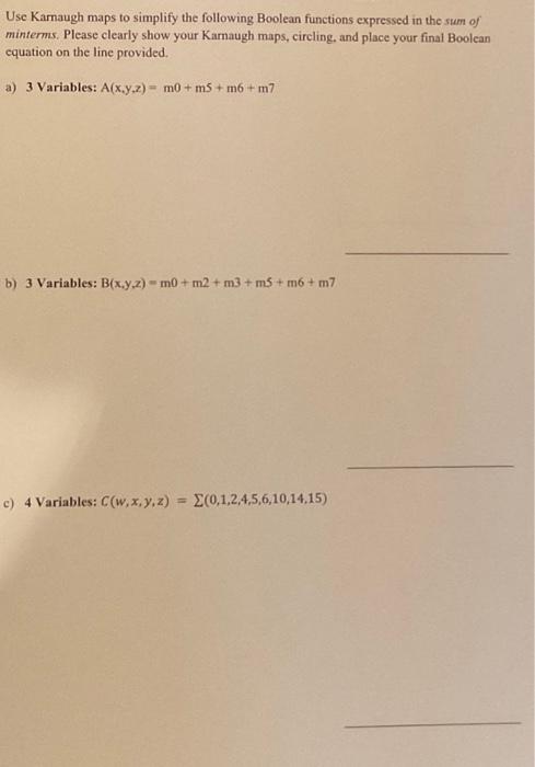 Solved Use Karnaugh maps to simplify the following Boolean | Chegg.com