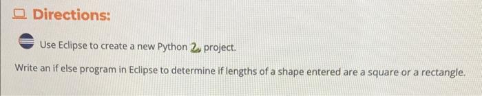 Solved Directions: Use Eclipse to create a new Python 2y | Chegg.com