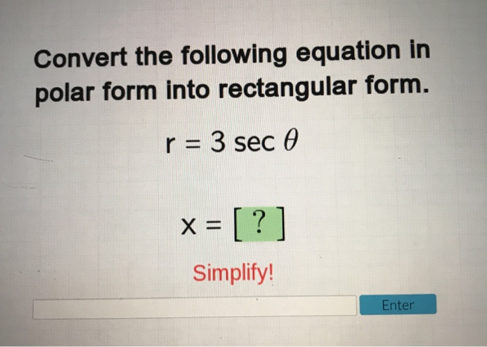 Solved Convert the following equation in polar form into | Chegg.com