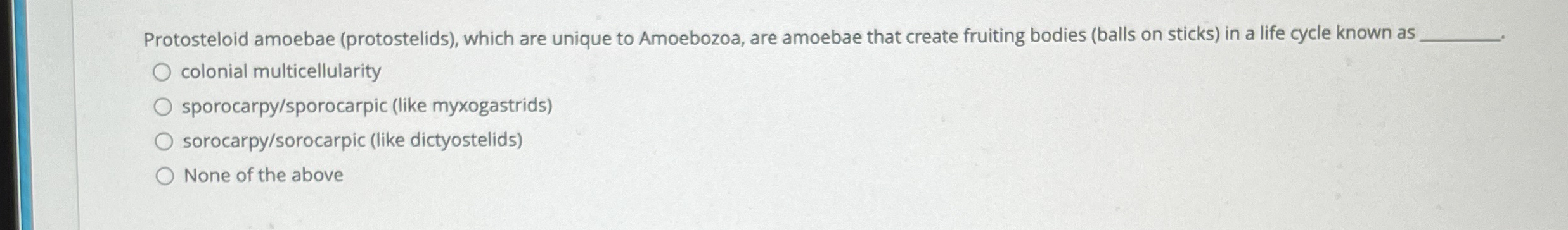 Solved Protosteloid amoebae (protostelids), ﻿which are | Chegg.com