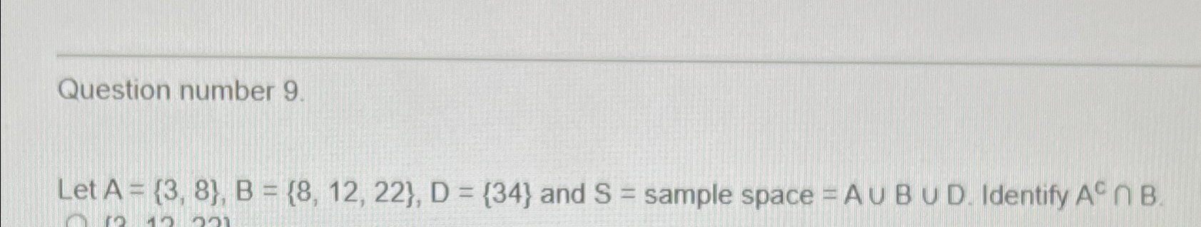 Solved Question number 9.Let A={3,8},B={8,12,22},D={34} ﻿and | Chegg.com