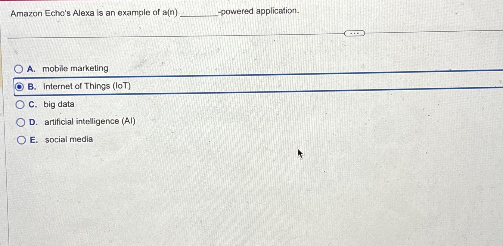 Solved Amazon Echo's Alexa is an example of a(n)-powered | Chegg.com