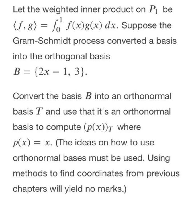 Solved = Let the weighted inner product on P1 be (f, g) = S. | Chegg.com