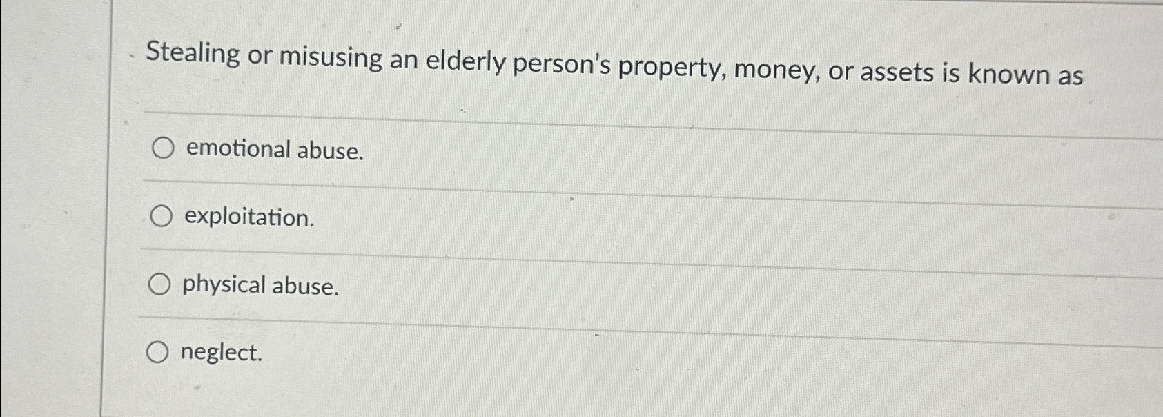 Solved Stealing or misusing an elderly person's property, | Chegg.com