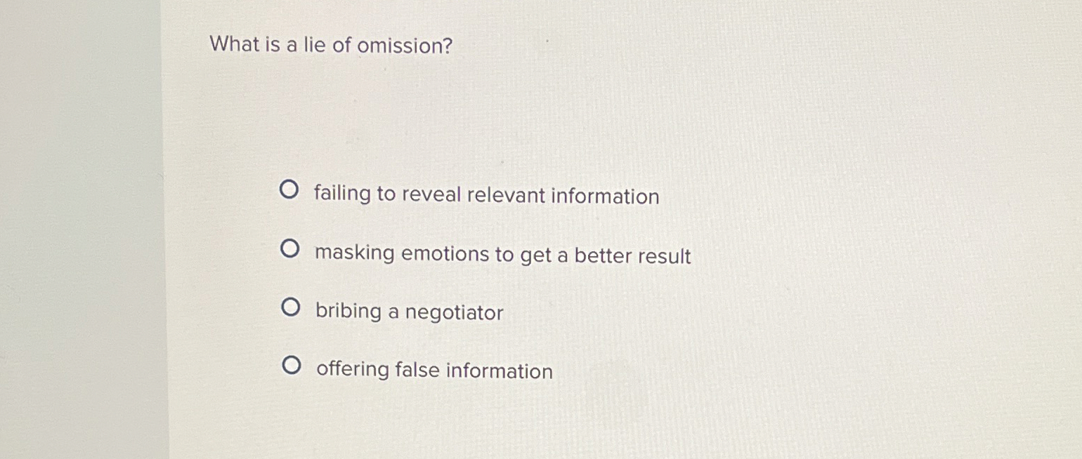 Solved What is a lie of omission?failing to reveal relevant | Chegg.com