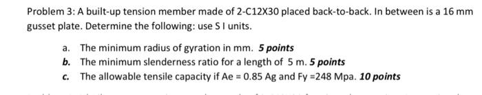 Solved Problem 3: A built-up tension member made of 2-C12X30 | Chegg.com