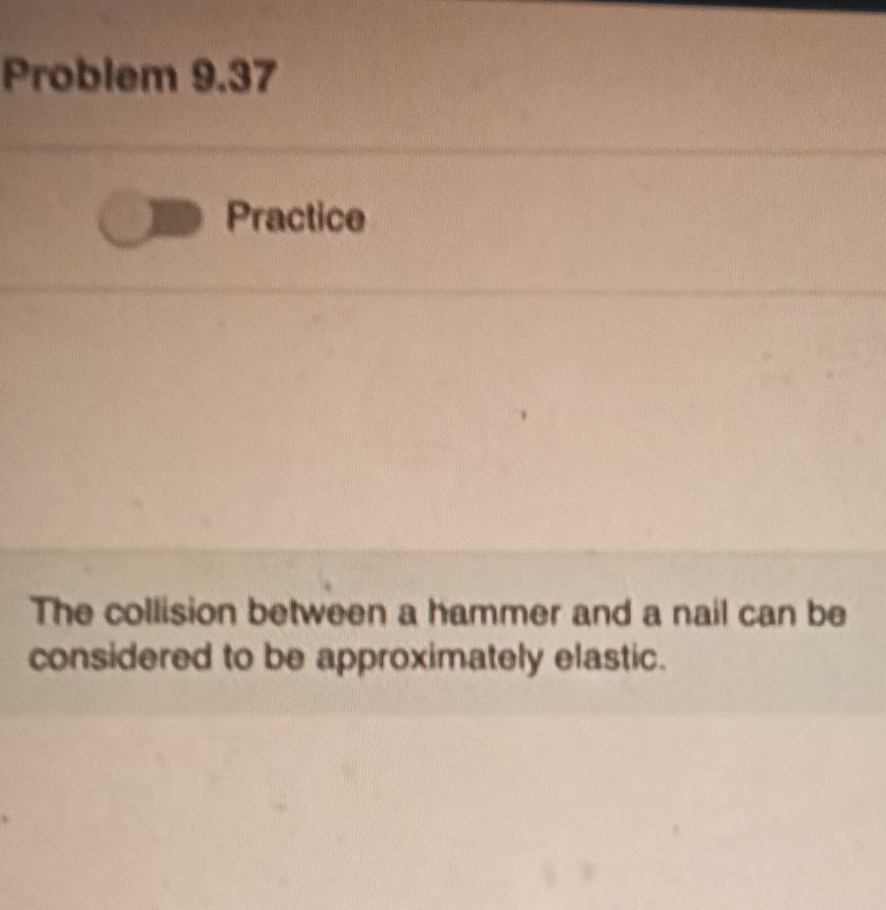 Solved Problem 9.37 Practice The collision between a hammer | Chegg.com