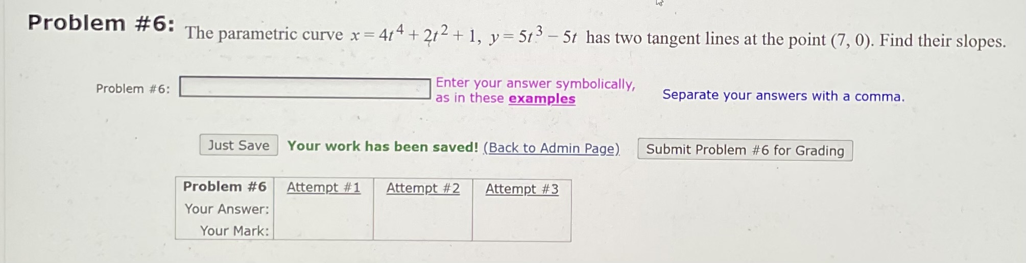 Solved Problem #6: The parametric curve x=4t4+2t2+1,y=5t3-5t | Chegg.com