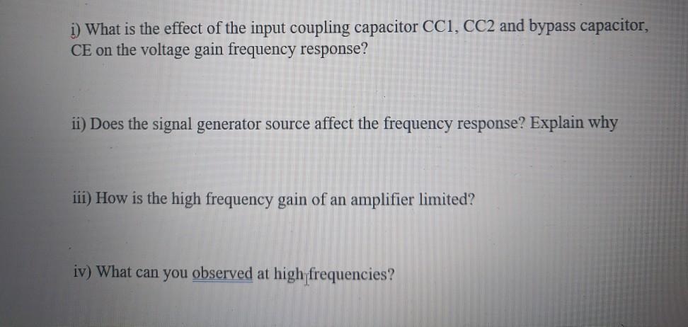 Solved 1) What is the effect of the input coupling capacitor | Chegg.com