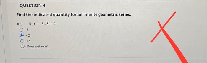 Find the indicated quantity for an infinite geometric | Chegg.com