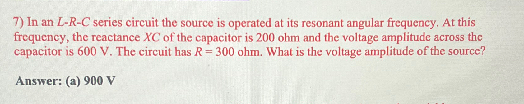 Solved In an L-R-C ﻿series circuit the source is operated at | Chegg.com