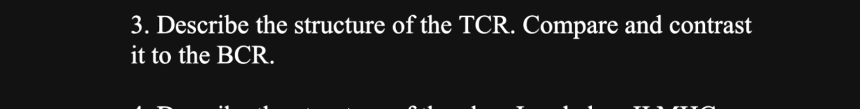 Solved Describe the structure of the TCR. ﻿Compare and | Chegg.com
