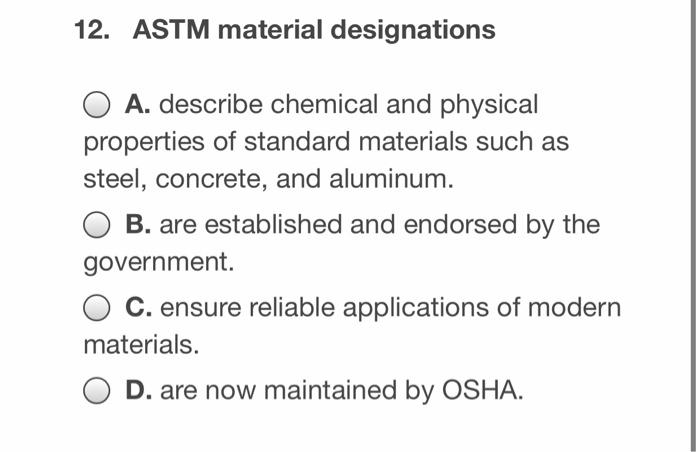 Solved 12. ASTM material designations A. describe chemical | Chegg.com