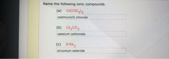 Solved Name the following ionic compounds. (a) Cd(CIO3)2 | Chegg.com