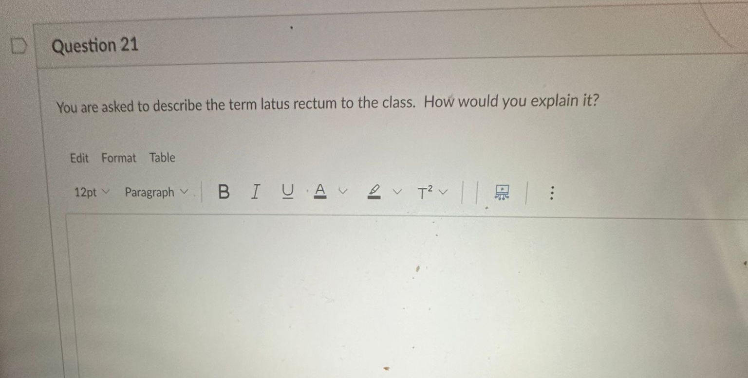 Solved Question 21You are asked to describe the term latus | Chegg.com