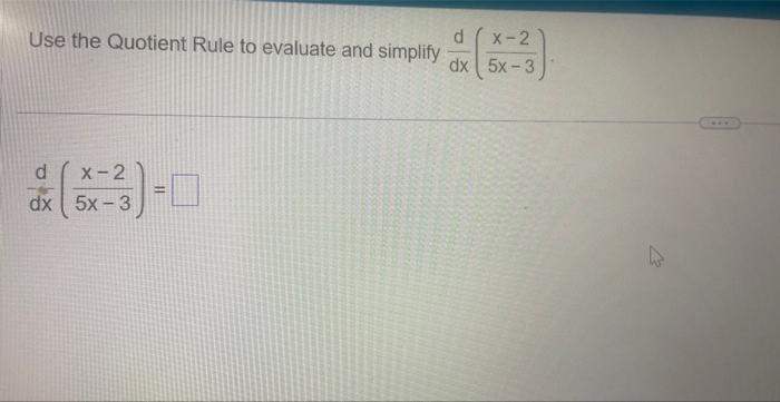 Solved Use the Quotient Rule to evaluate and simplify | Chegg.com
